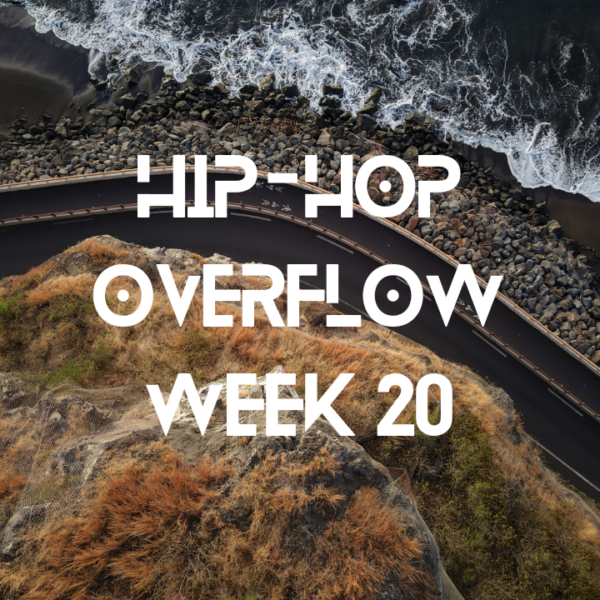 Hip-Hop Overflow - Week 20 (May 15 - May 21st, 2026) - HipHopDrops.com